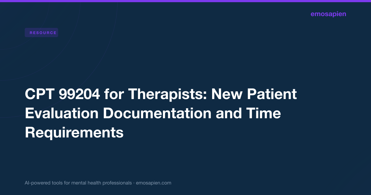 CPT 99204 for Therapists: New Patient Evaluation Documentation and Time ...